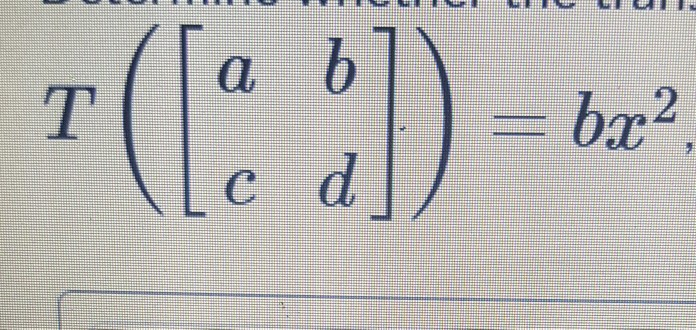 Solved determine whether the transformation T:M22>P2, is | Chegg.com