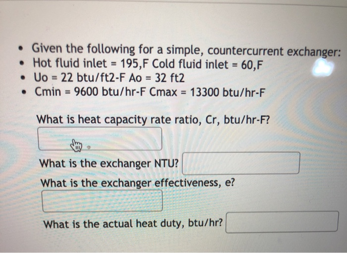 Solved • Given the following for a simple, countercurrent | Chegg.com