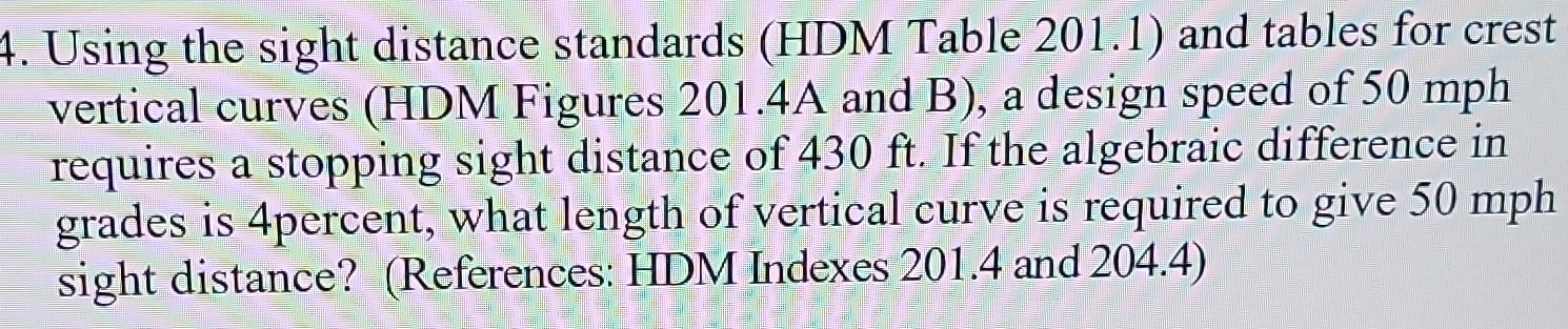 Solved Using the sight distance standards (HDM Table 201.1) | Chegg.com