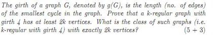 Solved The girth of a graph G, denoted by g(G), is the | Chegg.com