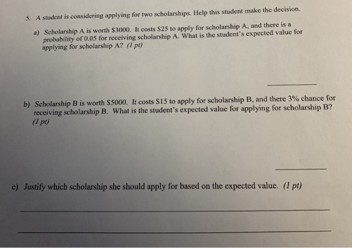 Solved 5. A student is considering applying for two | Chegg.com