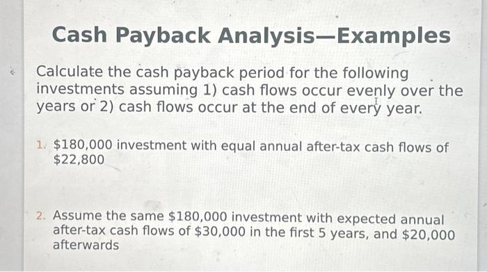 Solved Cash Payback Analysis-Examples Calculate the cash | Chegg.com