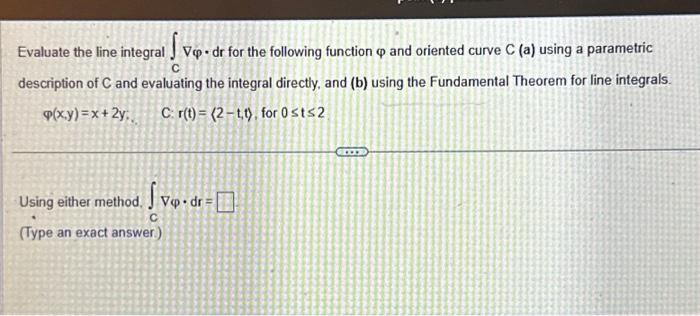 Solved Evaluate the line integral √ Vip • dr for the | Chegg.com