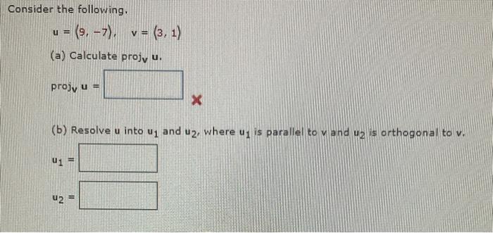 Solved Consider the following. u=(9,−7),v=(3,1) (a) | Chegg.com