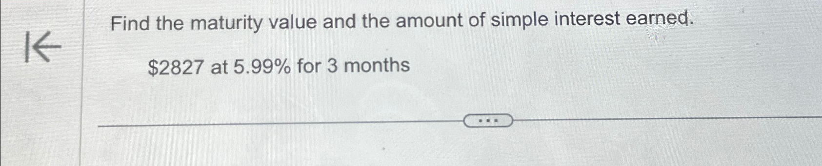 Solved Find the maturity value and the amount of simple | Chegg.com
