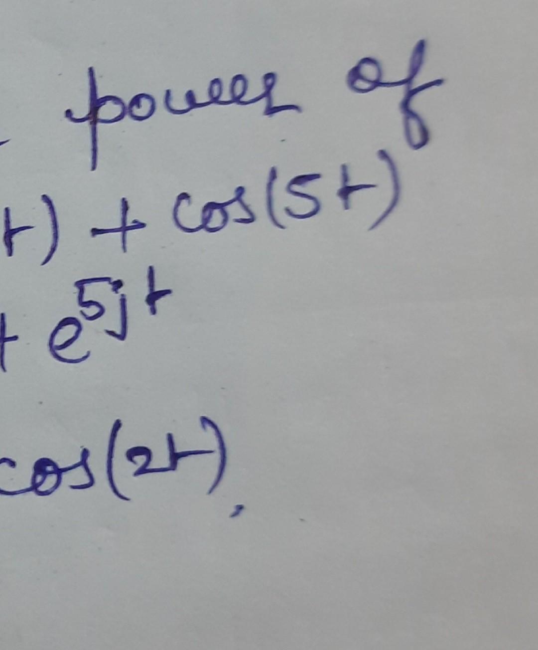 power of + + cos (st) - esit cos(21) ( | Chegg.com