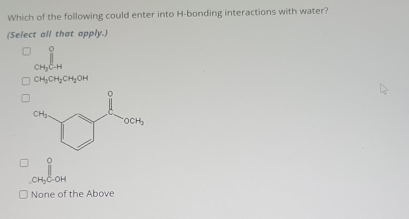 Solved Which of the following could enter into H-bonding | Chegg.com