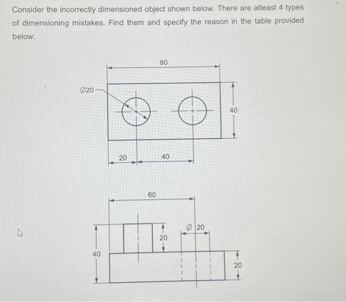 Solved Consider the incorrectly dimensioned object shown | Chegg.com
