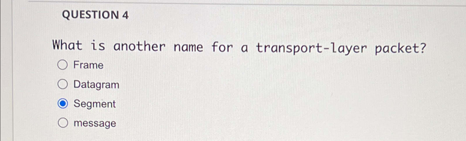 Solved Question 4what Is Another Name For A Transport Layer 