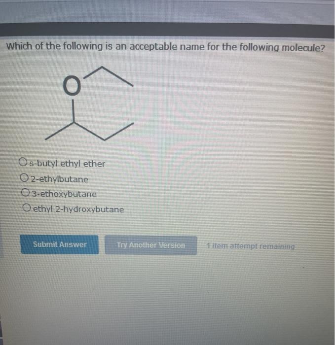 Solved Which of the following is an acceptable name for the | Chegg.com