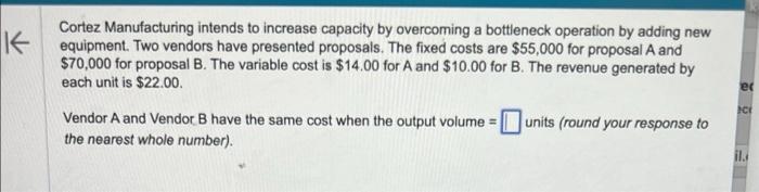Solved Cortez Manufacturing intends to increase capacity by | Chegg.com