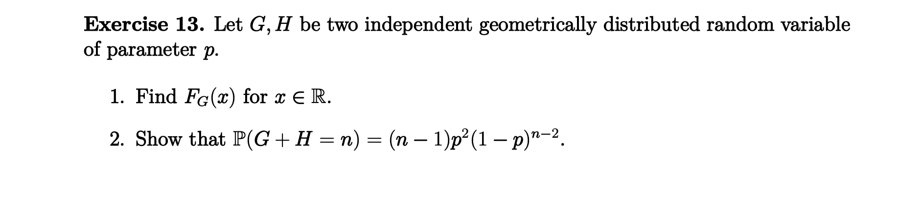 Solved Exercise 13. ﻿Let G,H ﻿be two independent | Chegg.com