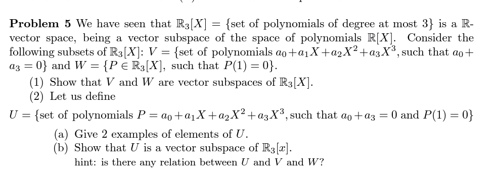 Solved Problem 5 ﻿We have seen that set of polynomials of | Chegg.com