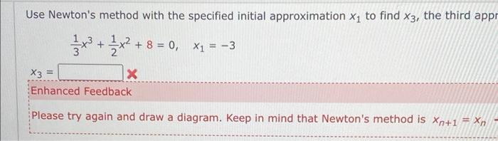 Solved + Use Newton's method with the specified initial | Chegg.com