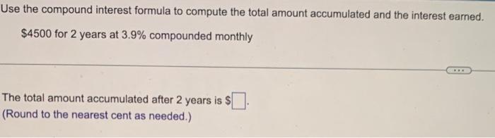 Solved Use the compound interest formula to compute the | Chegg.com