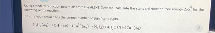 Using standard reduction potentials from the ALEKS | Chegg.com