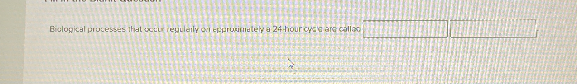 Solved Biological processes that occur regularly on | Chegg.com