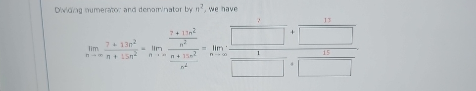 Solved Dividing numerator and denominator by n2, ﻿we | Chegg.com