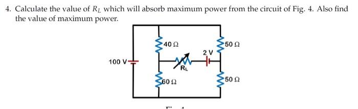 Solved 4. Calculate the value of RL which will absorb | Chegg.com