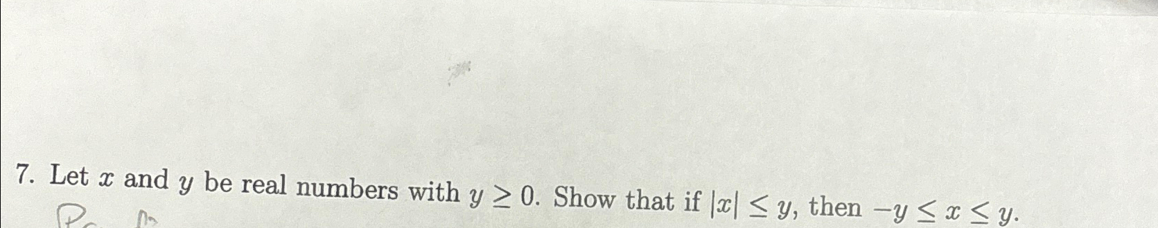 Let x ﻿and y ﻿be real numbers with y≥0. ﻿Show that if | Chegg.com