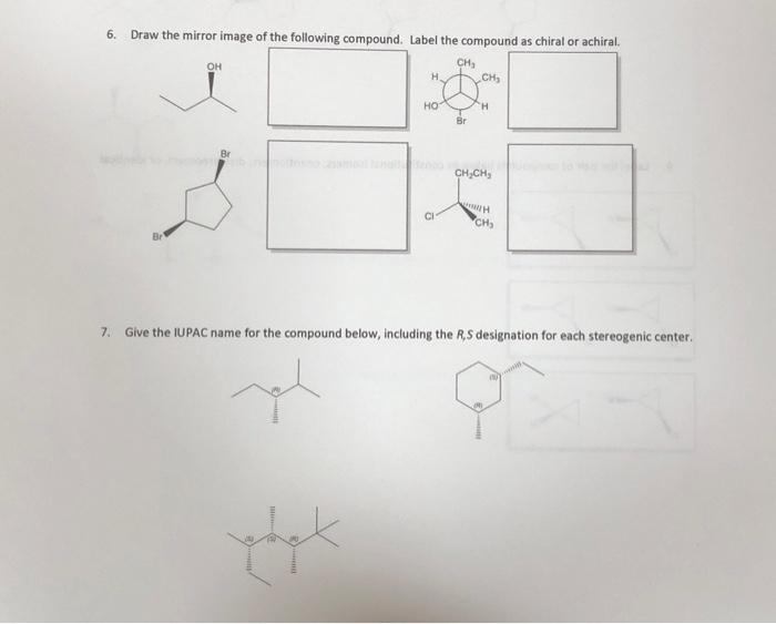 Solved 6. Draw the mirror image of the following compound | Chegg.com
