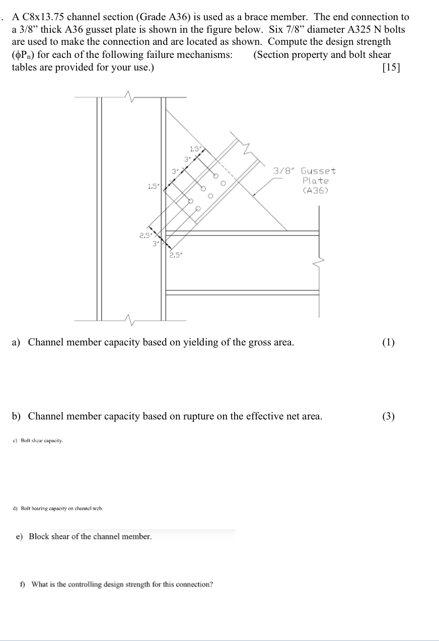 Solved A C8x13.75 ﻿channel section (Grade A36) ﻿is used as a | Chegg.com