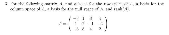 Solved 3. For the following matrix A, find a basis for the | Chegg.com