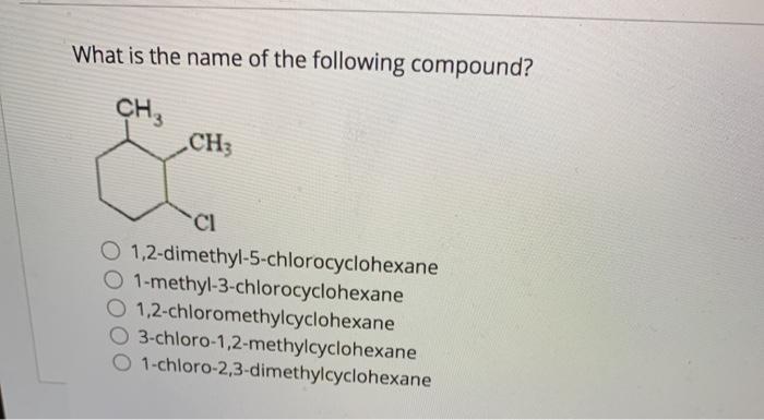 Solved What is the name of the following compound? CH3 CH3 | Chegg.com