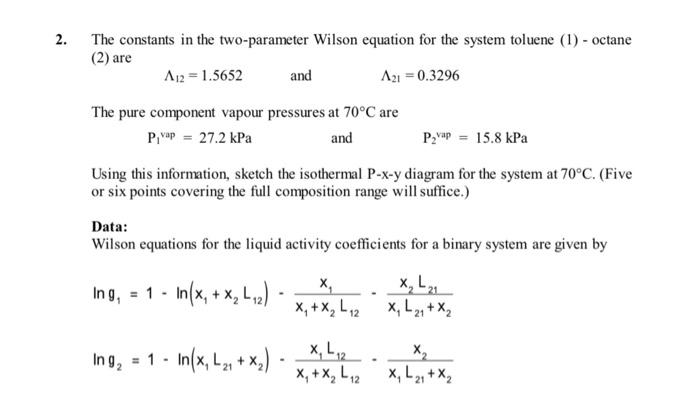 Solved 2. The constants in the two-parameter Wilson equation | Chegg.com