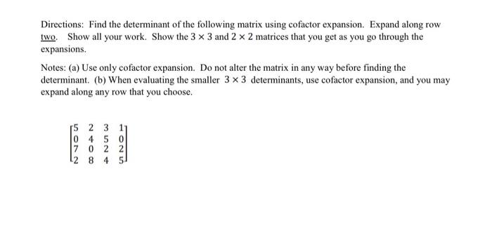 Solved Directions: Find the determinant of the following | Chegg.com