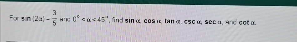 Solved For sin(2\\\\alpha )=(3)/(5) and 0\\\\deg