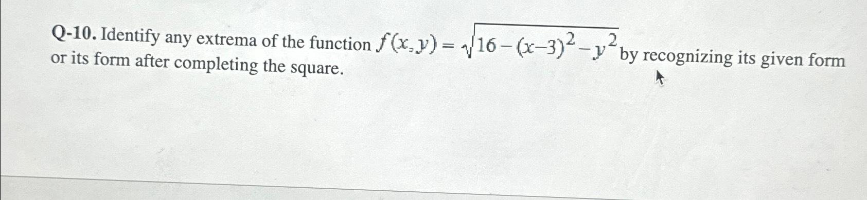 Solved Q-10. ﻿Identify any extrema of the function | Chegg.com