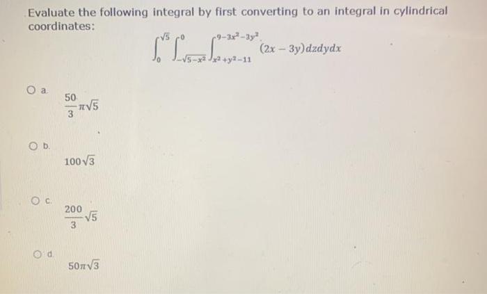 Solved Evaluate the following integral by first converting | Chegg.com