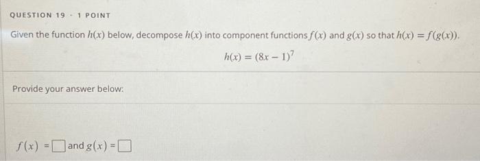 Solved Given the function h(x) below, decompose h(x) into | Chegg.com