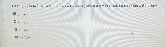 Solved Let f(x)=x3+6x2−63x+56. For which of the following | Chegg.com