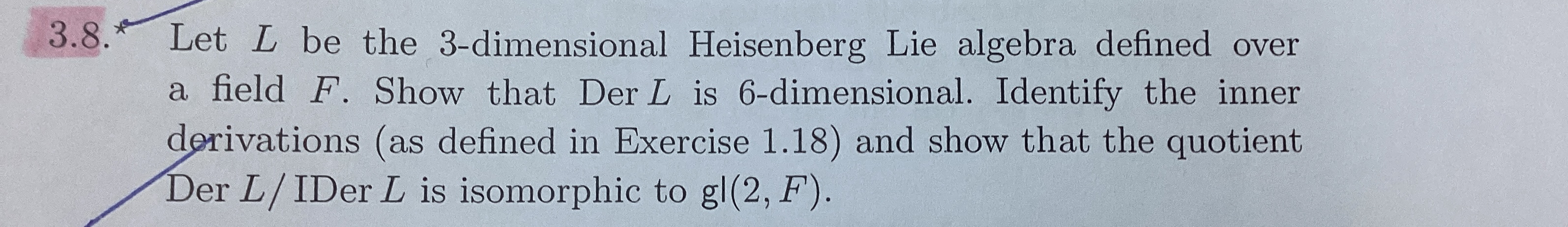 Solved 3.8. ﻿Let L ﻿be the 3-dimensional Heisenberg Lie | Chegg.com