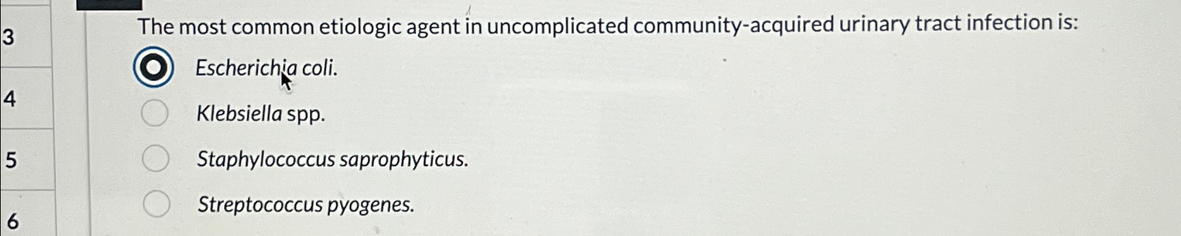 Solved The most common etiologic agent in uncomplicated | Chegg.com