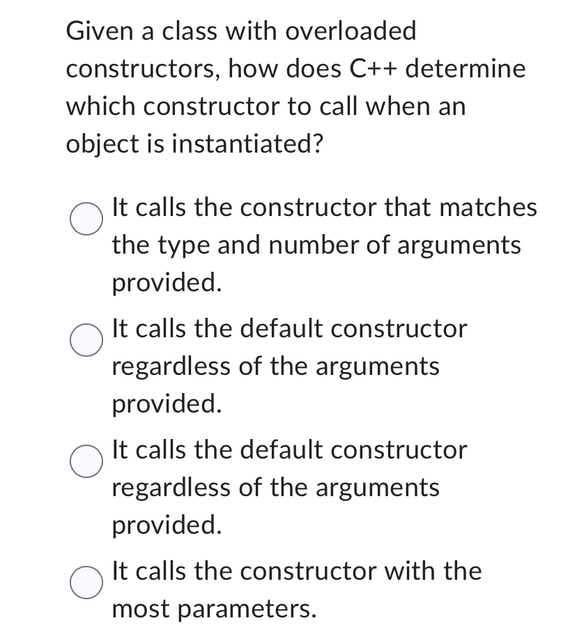 Solved Given a class with overloaded constructors, how does | Chegg.com