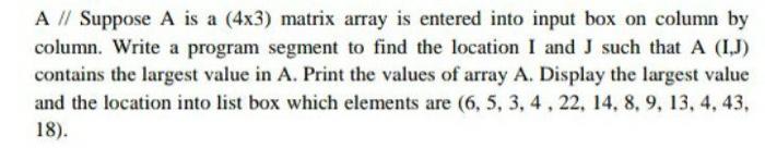 Solved A // Suppose A is a (4x3) matrix array is entered | Chegg.com