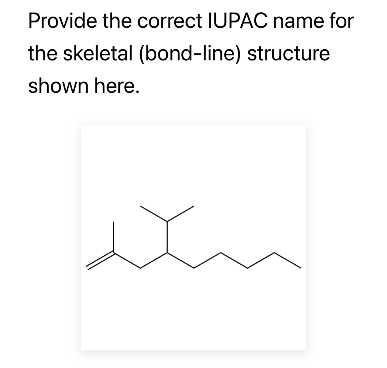 Solved Provide the correct IUPAC name for the skeletal | Chegg.com