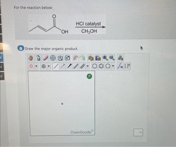 Solved For the reaction below: CH3OH HCl catalyst (a) Draw | Chegg.com