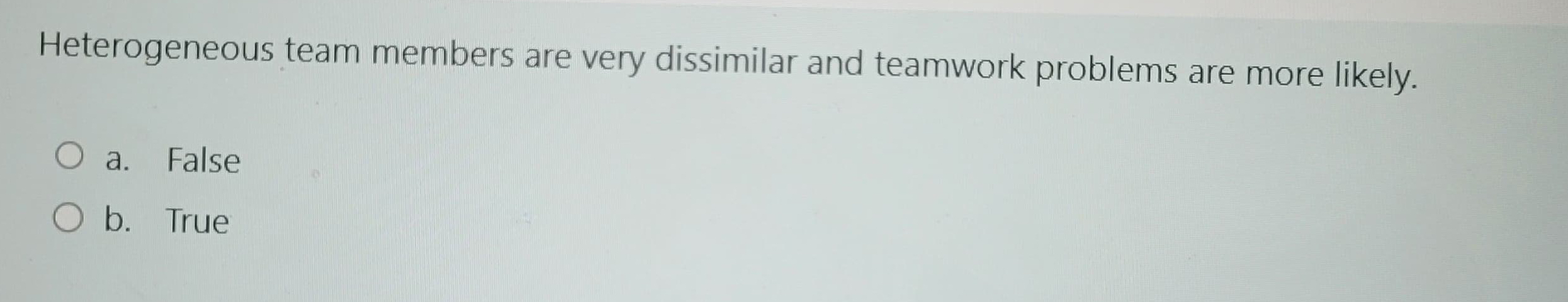 Solved Heterogeneous team members are very dissimilar and | Chegg.com