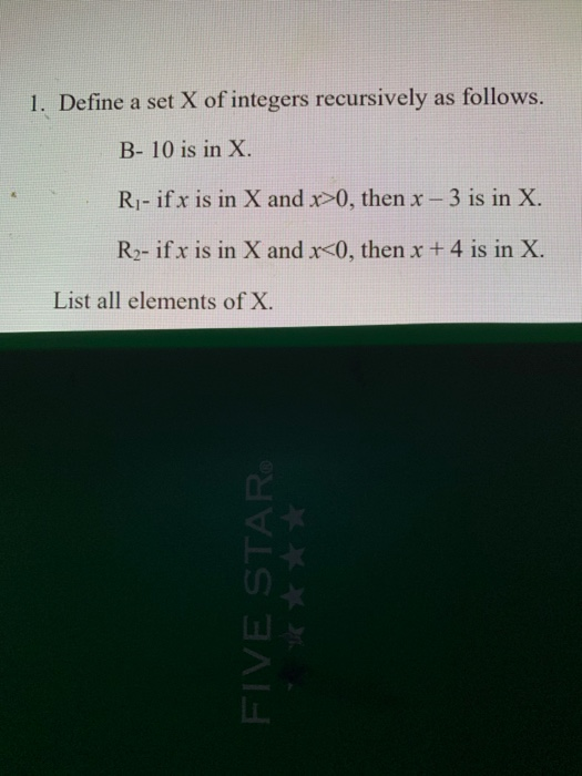 Solved 1. Define a set X of integers recursively as follows. | Chegg.com