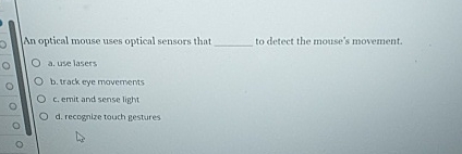 Solved An optical mouse uses optical sensors that to detect | Chegg.com