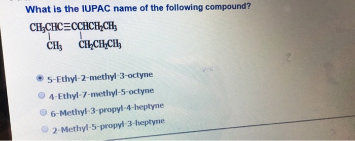 Solved What is the IUPAC name of the following compound? | Chegg.com