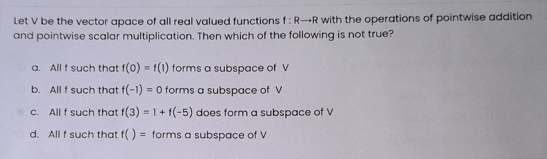 Solved Let V be the vector apace of all real valued | Chegg.com