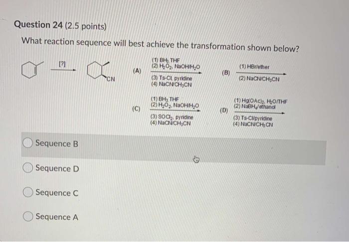 Solved Question 24 (2.5 points) What reaction sequence will | Chegg.com