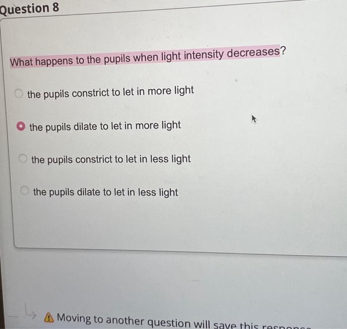 Solved What happens to the pupils when light intensity | Chegg.com