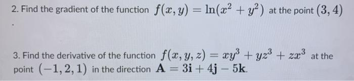 Solved 2. Find the gradient of the function f(x,y)=ln(x2+y2) | Chegg.com