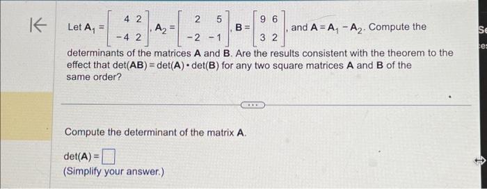 Solved Let A1=[4−422],A2=[2−25−1],B=[9362], and A=A1−A2. | Chegg.com
